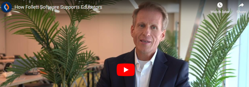 How Follett Software Supports Educators | Follett Software